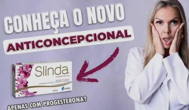 Slinda: Conheça o novo anticoncepcional do mercado.